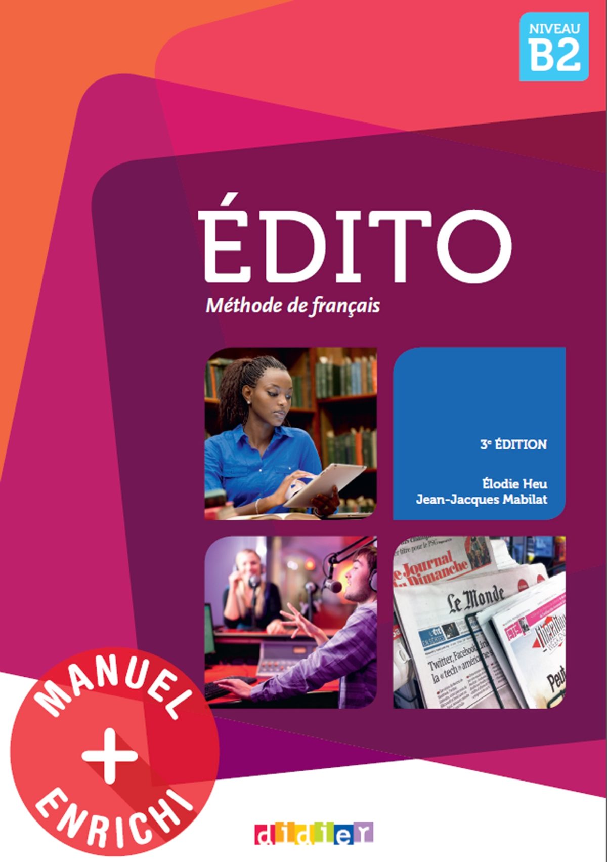Edito B2 (éd.2015) – Manuel numérique premium – Didier FLE