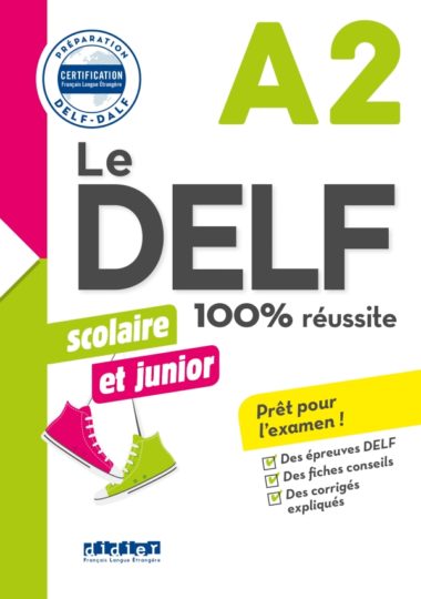 Le DELF Scolaire et Junior A2 100% Réussite - édition 2017-2018 - Ebook ...