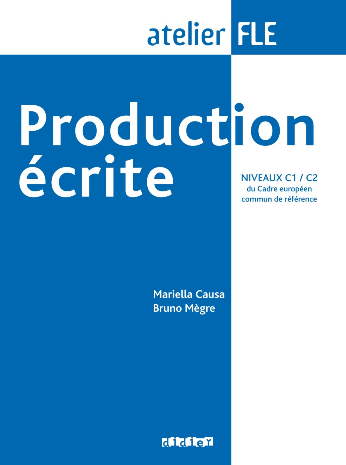 Production écrite niveaux C1-C2 – Livre – Didier FLE