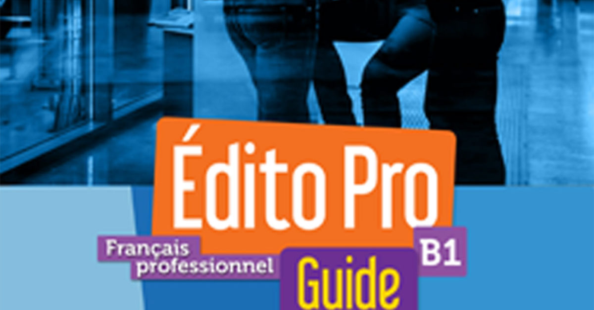 Édito Pro B1 - Guide pédagogique PDF - Didier FLE