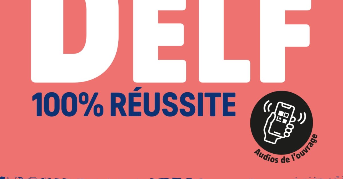 Le DELF A2 100% Réussite - édition 2021-2022 - Livre + didierfle.app ...