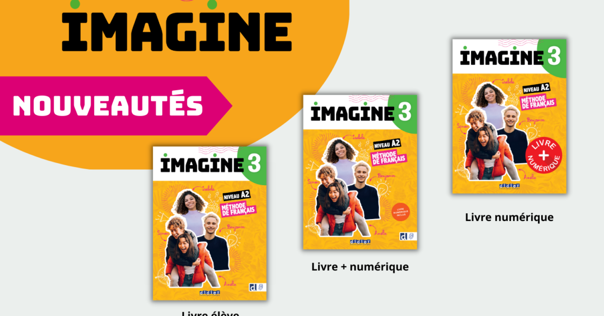 Découvrez la nouveauté Imagine 3 ! - Didier FLE