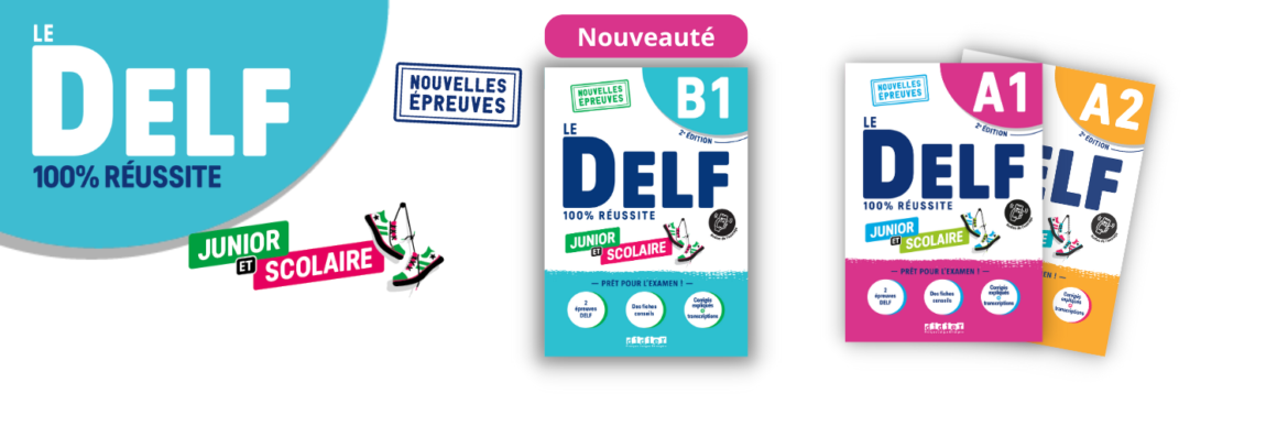 Découvrez le niveau B1 de la collection Le DELF Junior et Scolaire ! - Didier FLE