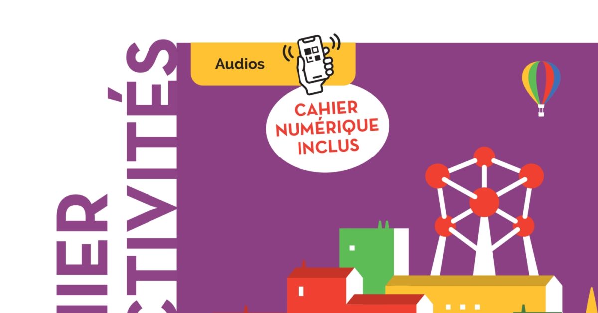 L'atelier + B1 - Cahier + numérique inclus - Didier FLE