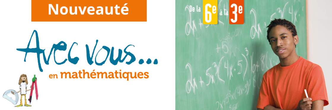 Découvrez la nouveauté Avec vous… en mathématiques ! – Didier FLE