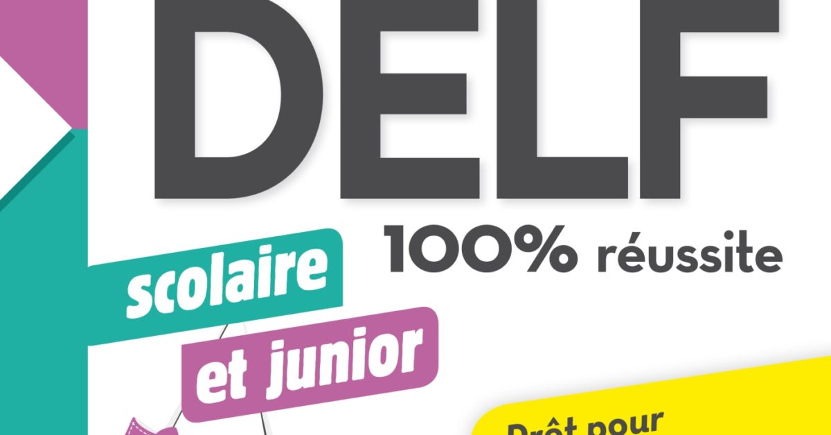 Le DELF Scolaire et Junior B1 100% Réussite - édition 2017-2018 - Livre + CD mp3 - Didier FLE