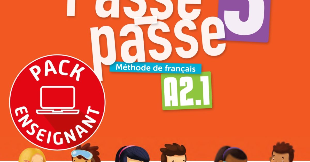 Passe-passe 3 - Niv. A2.1 - Pack numérique enseignant - Didier FLE