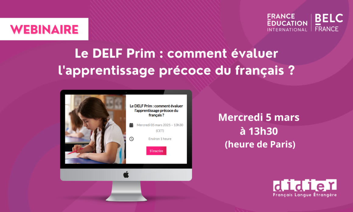 Prochain webinaire : Le DELF Prim : comment évaluer l'apprentissage du ...