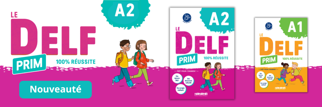 Découvrez la nouveauté Le DELF Prim A2 100% réussite - Didier FLE