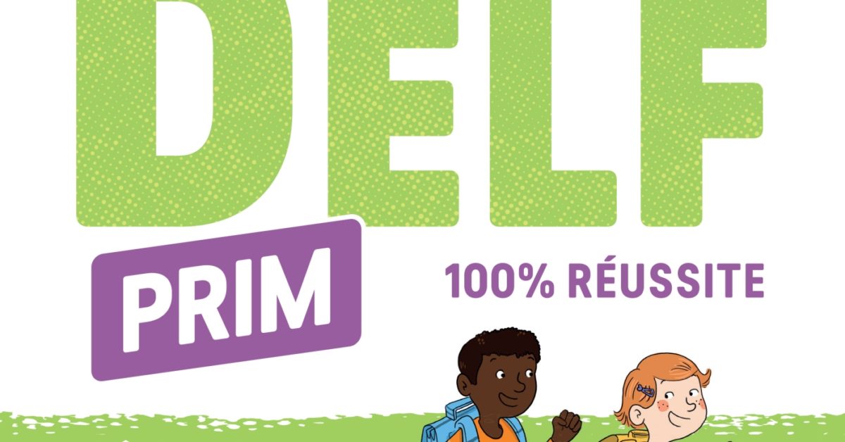 Le DELF Prim A1.1 100% réussite - Livre + didierfle.app - Didier FLE